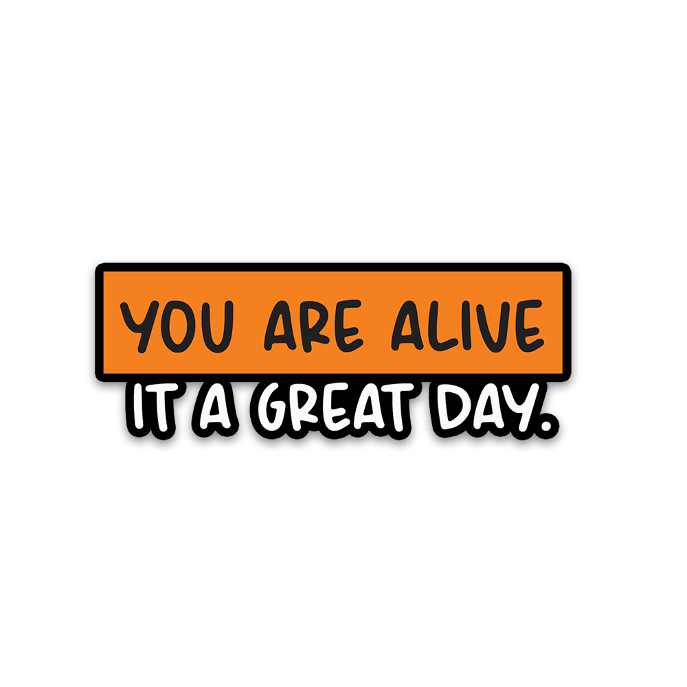 You Are Alive Bumper Sticker