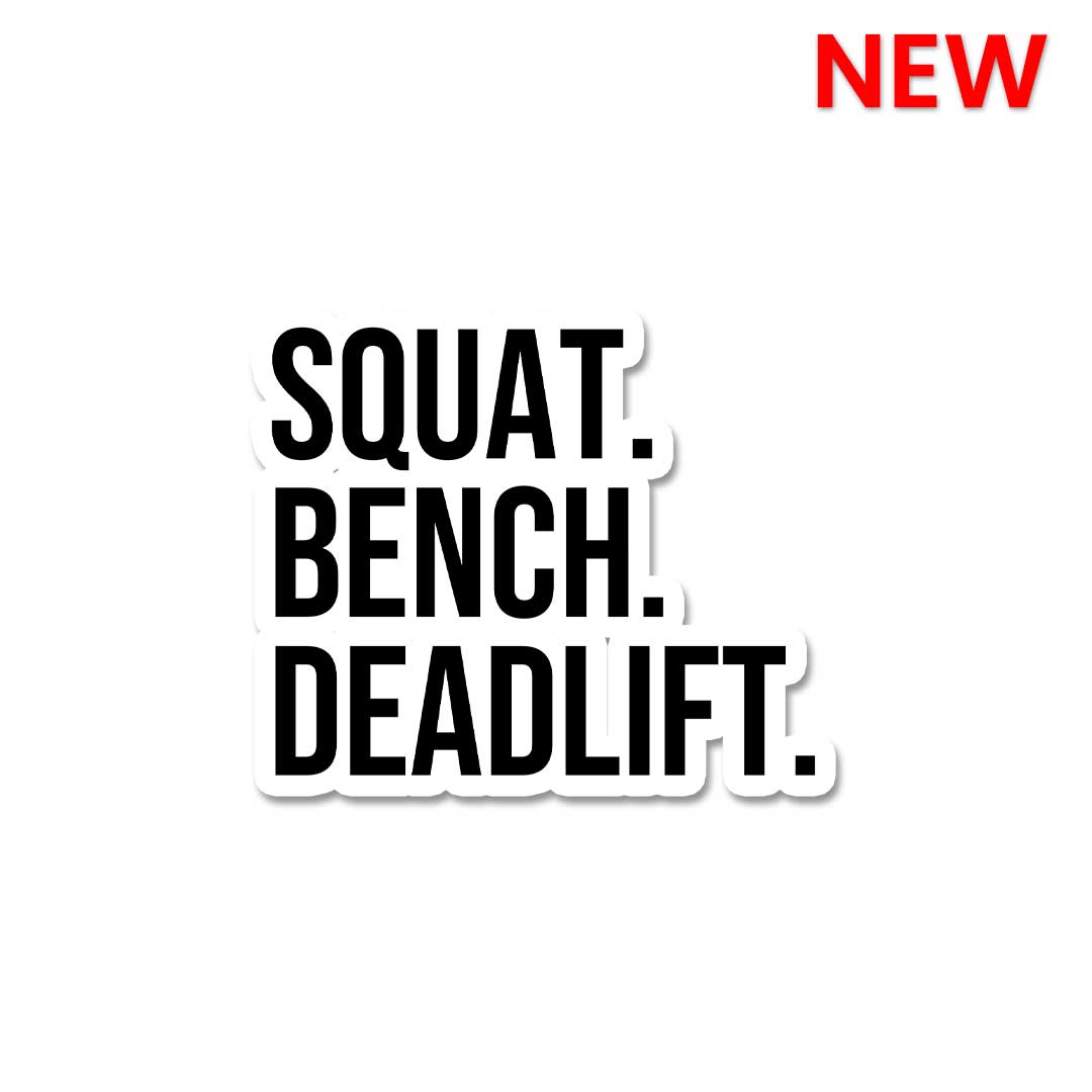 Squat Bench Dead Lift Sticker - Buy best quality stickers, sticker ...