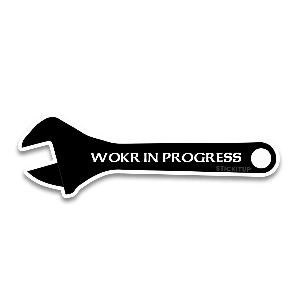 Buy Wokr In Progress Bumper Sticker Online | Premium Waterproof Vinyl ...