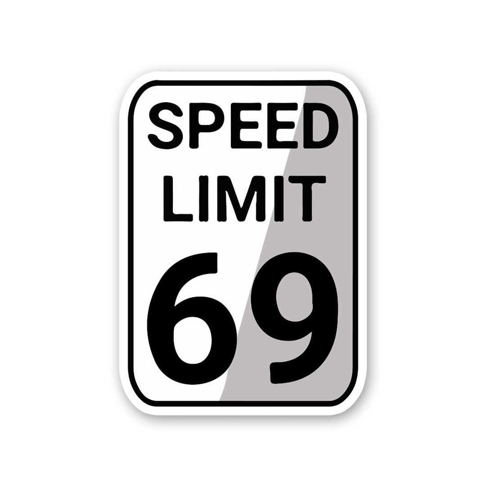 Speed Limit 69 Sticker – STICK IT UP
