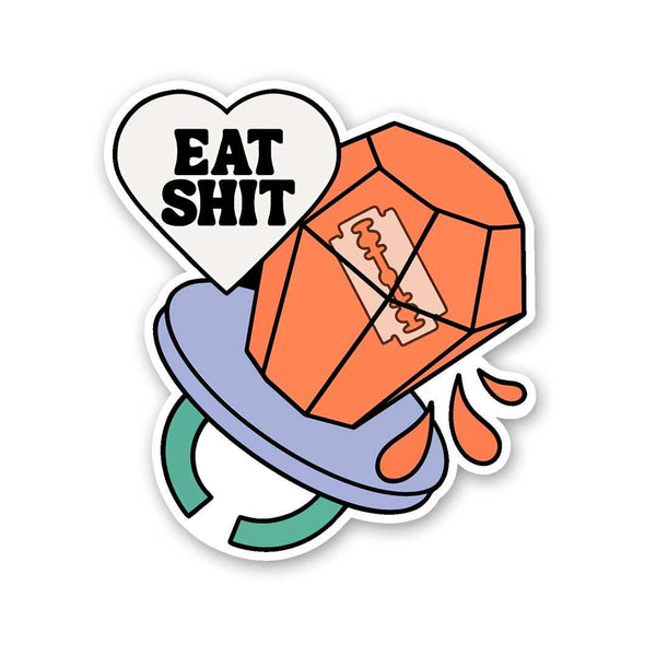 Eat Shit Sticker – STICK IT UP