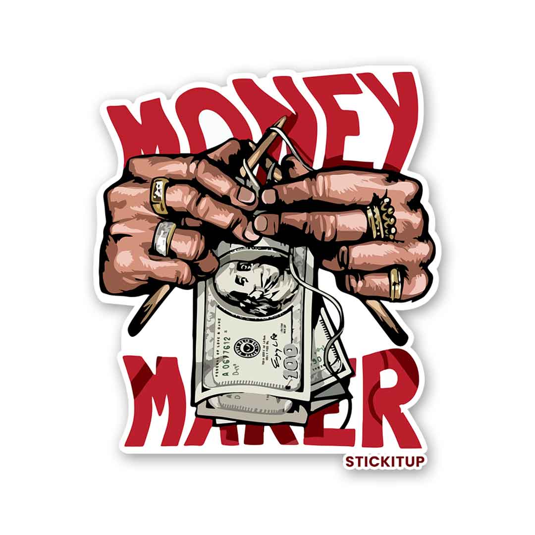 Money Maker Sticker – STICK IT UP