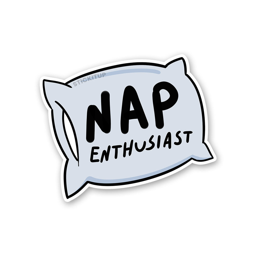 Nap Enthusiast Sticker – STICK IT UP