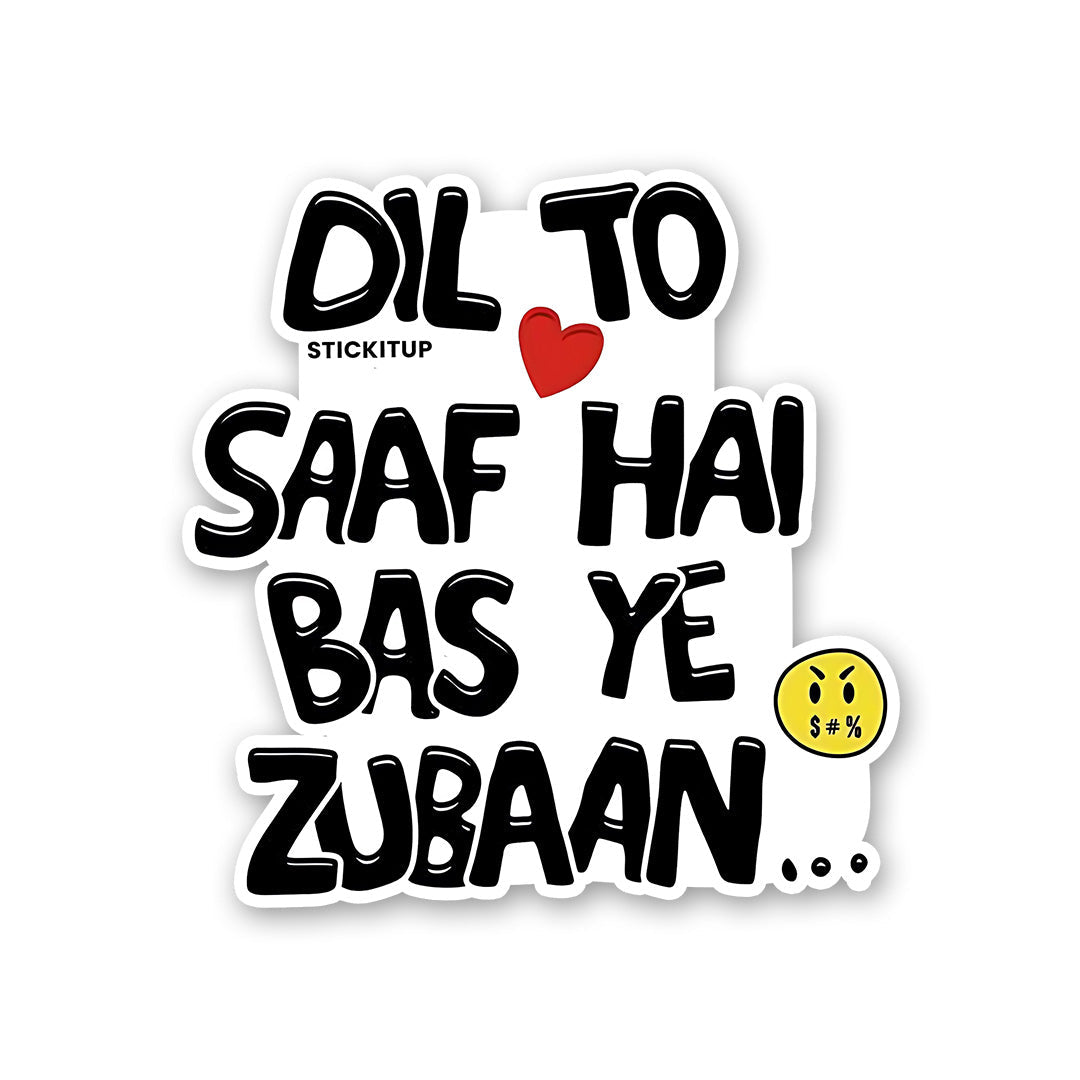 Dil To Saaf Hai Bas Ye Zubaan Sticker – STICK IT UP