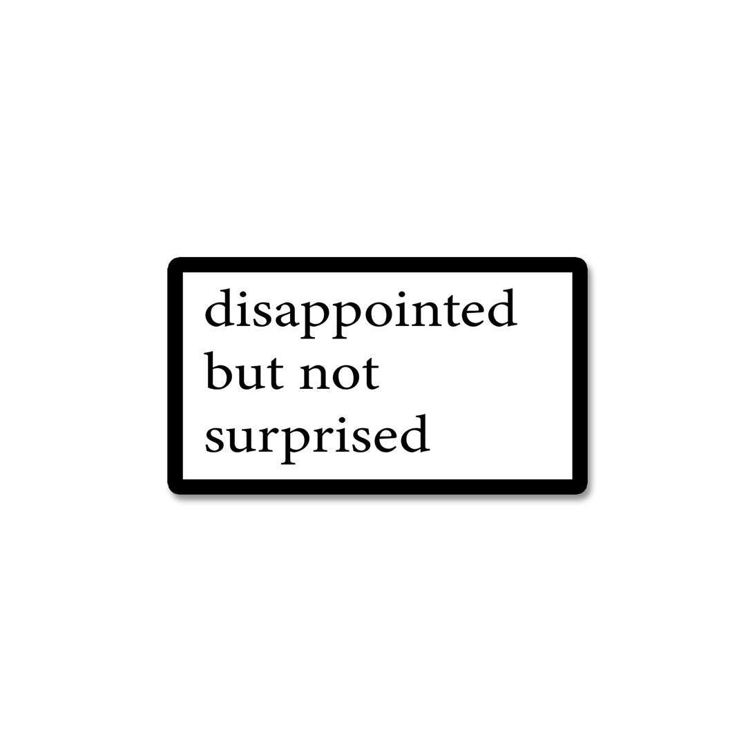 Buy Disappointed Sticker Online | Premium Waterproof Vinyl | STICK IT UP