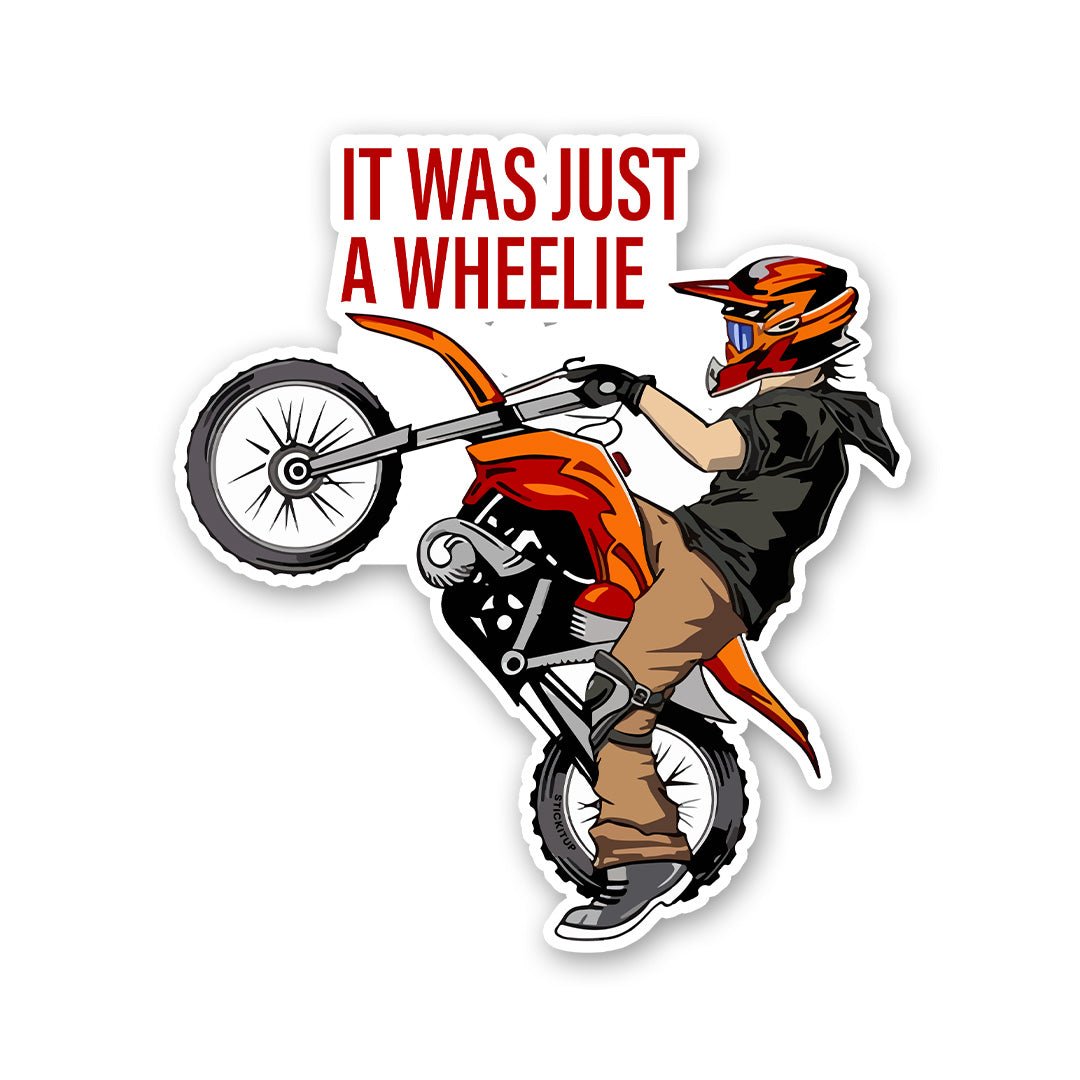 Buy It Was Just A Wheelie Sticker Online | Premium Waterproof Vinyl ...