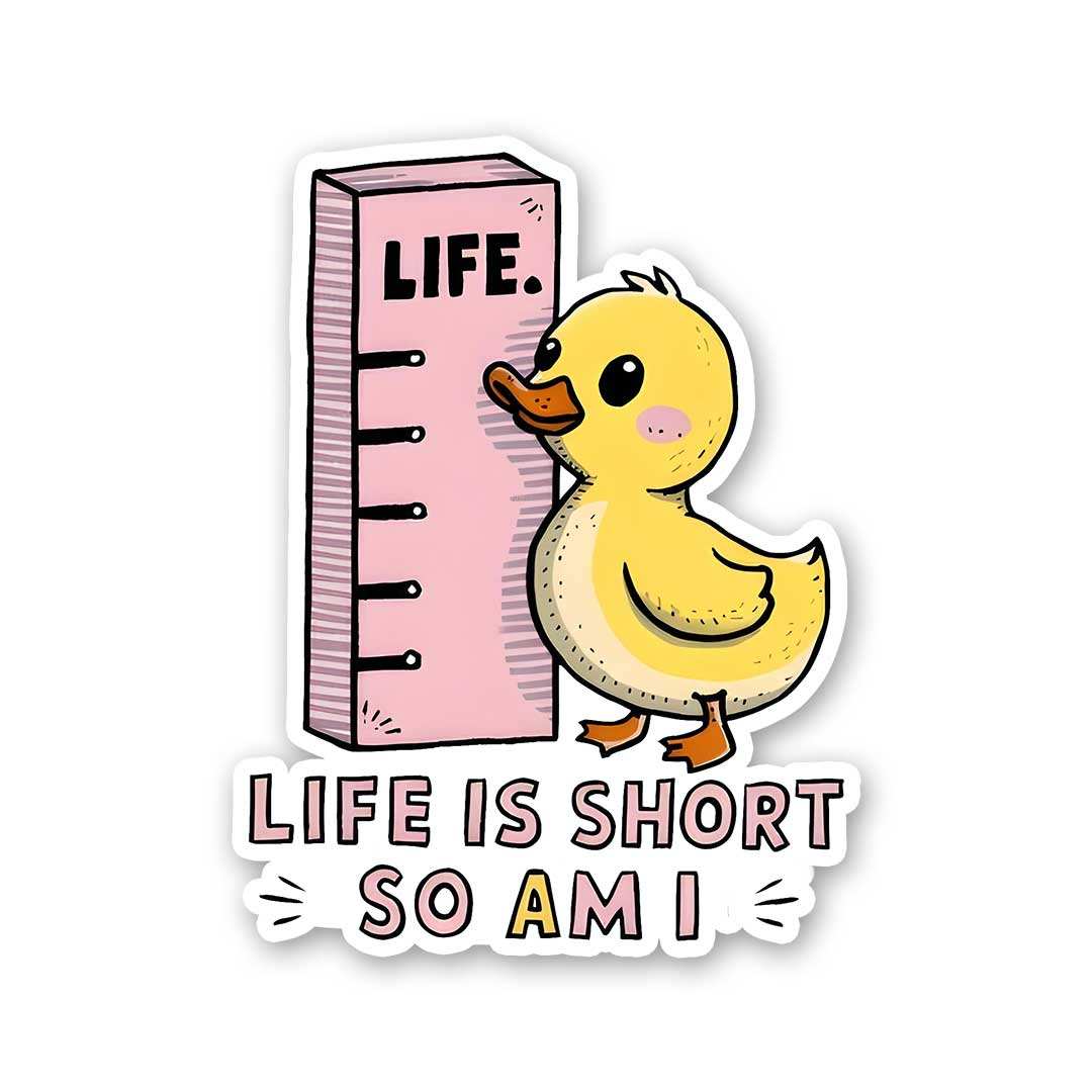 Buy Life Is Short So Am I Sticker Online | Premium Waterproof Vinyl ...