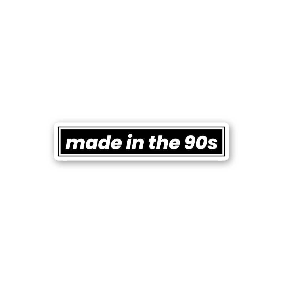 Buy Made In The 90s Sticker Online | Premium Waterproof Vinyl | STICK IT UP