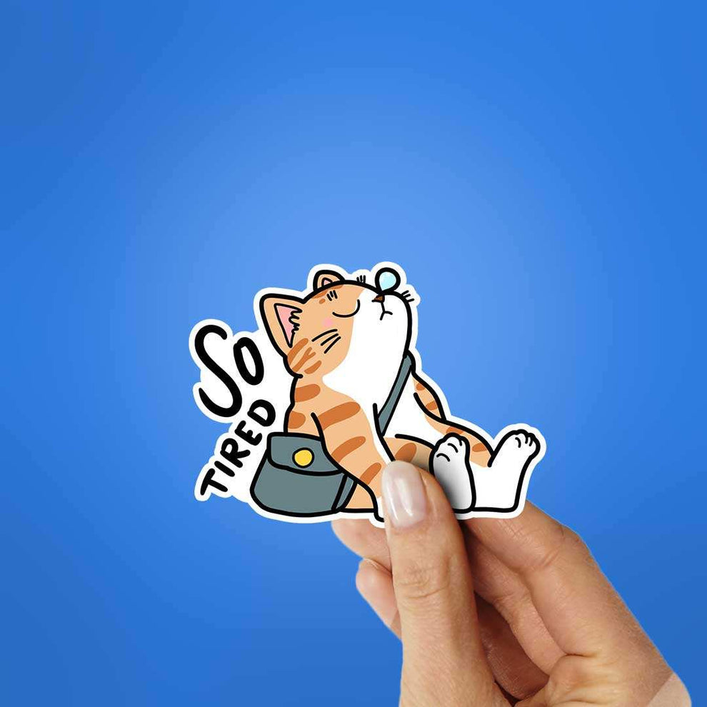 Buy So Tired Sticker Online | Premium Waterproof Vinyl | STICK IT UP