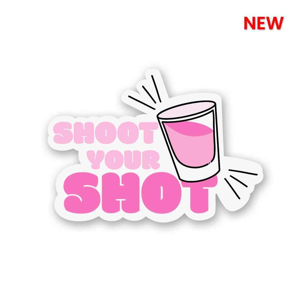 Shoot Your Shot Sticker – STICK IT UP