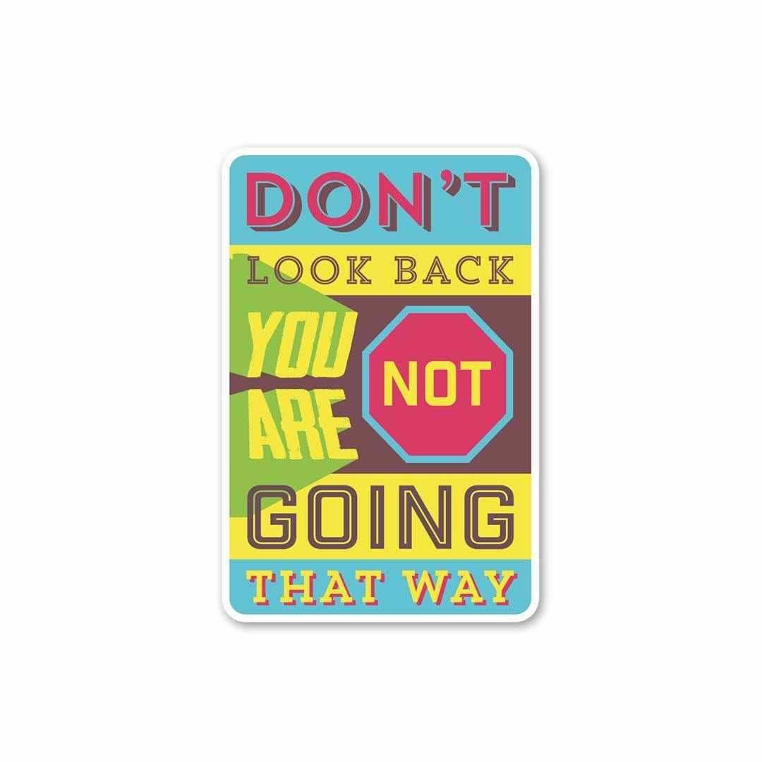 Buy Don't Look Back Sticker Online | Premium Waterproof Vinyl | STICK IT UP