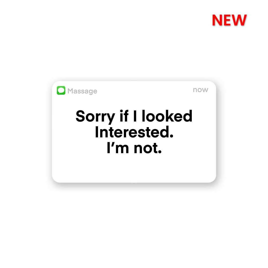 Buy Sorry If I Look Interested Sticker Online | Premium Waterproof ...