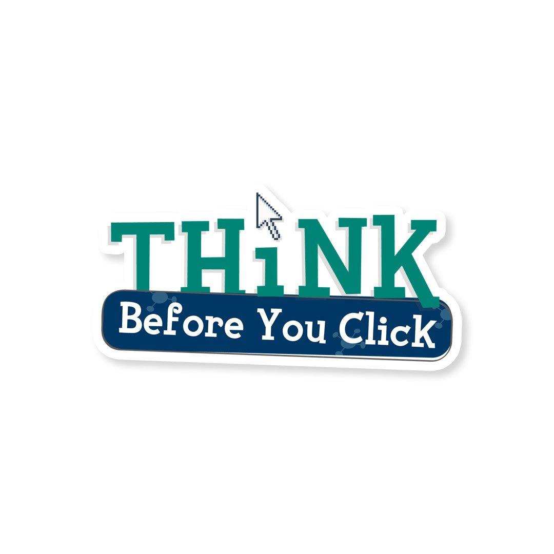 Buy Think Before you click Sticker Online | Premium Waterproof Vinyl ...