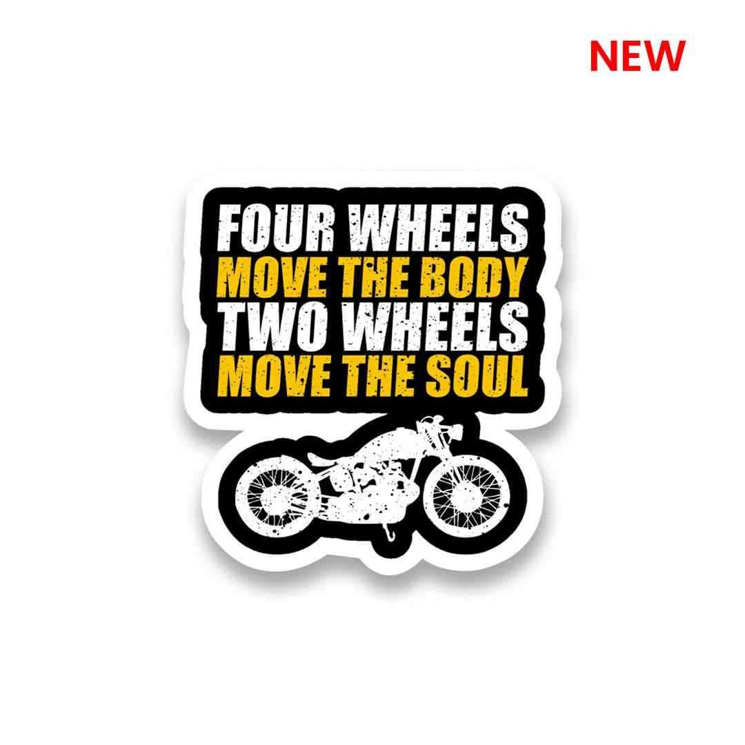 Buy Two Wheels Move The Soul Sticker Online | Premium Waterproof Vinyl ...